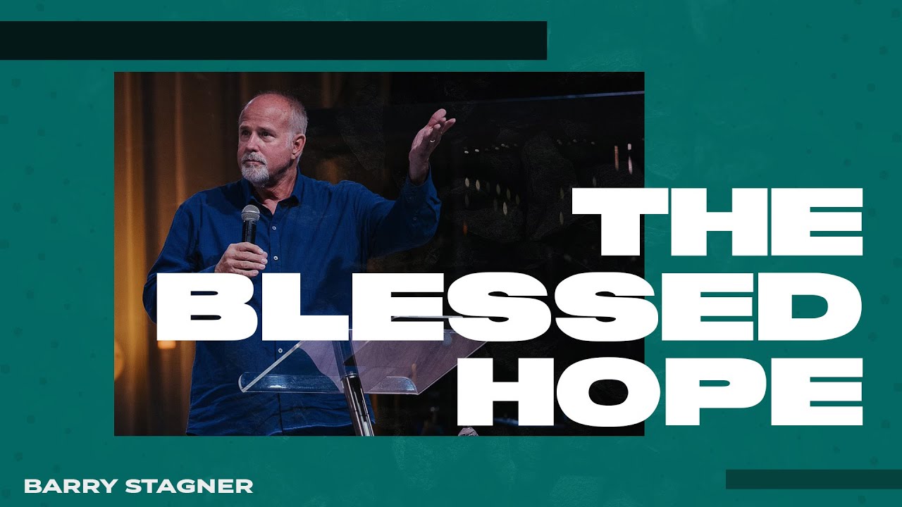 Barry Stagner: The Blessed Hope - Harbingers TV